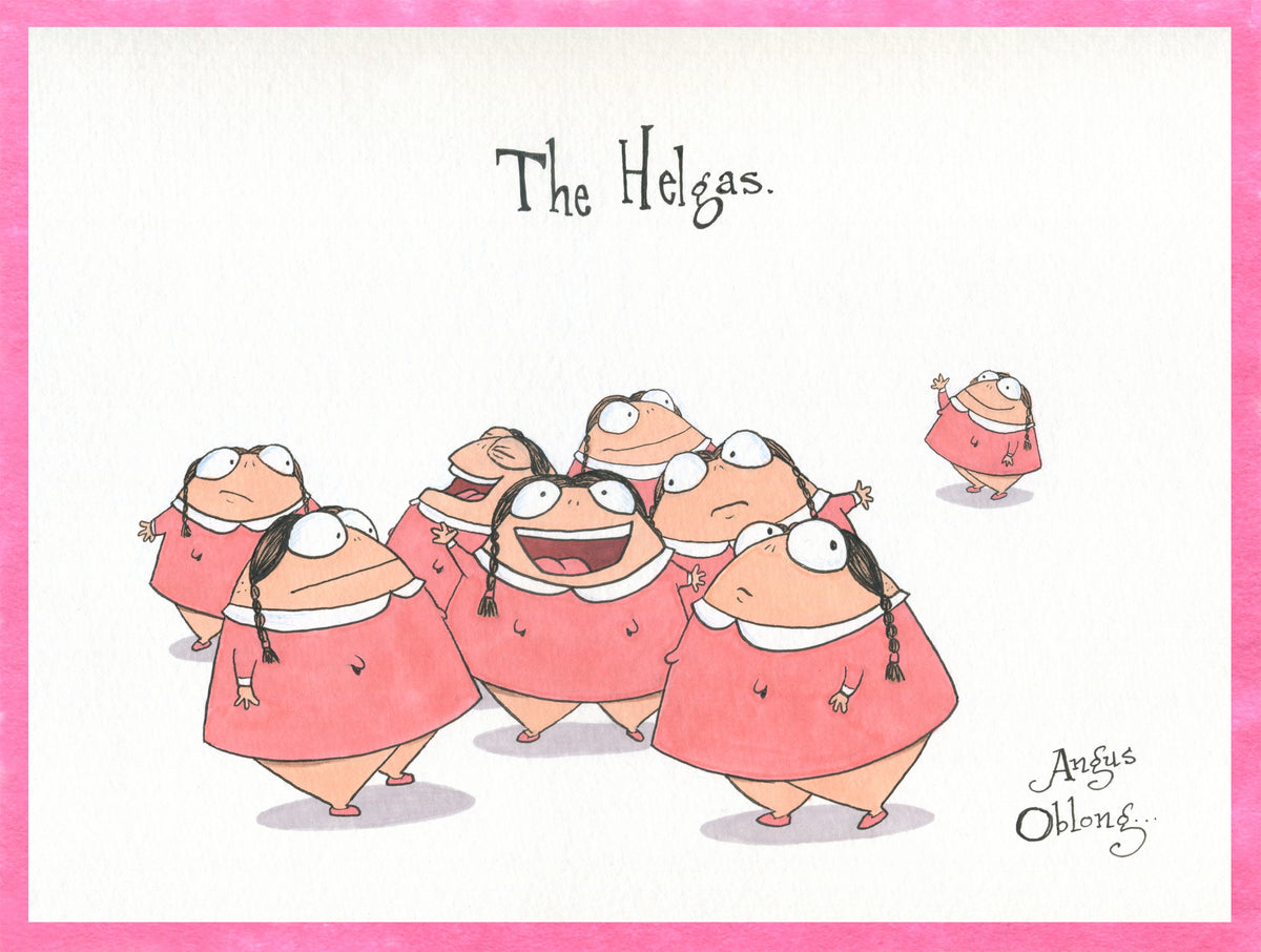 The Helgas. – Angus Oblong.